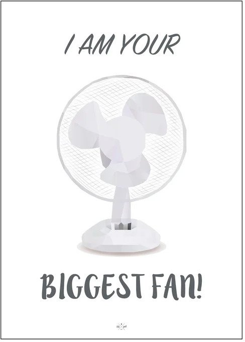 Citatplakat I Am Your Biggest Fan! A4 - Plakater A4 - WWW.HJEM.DK ApS
